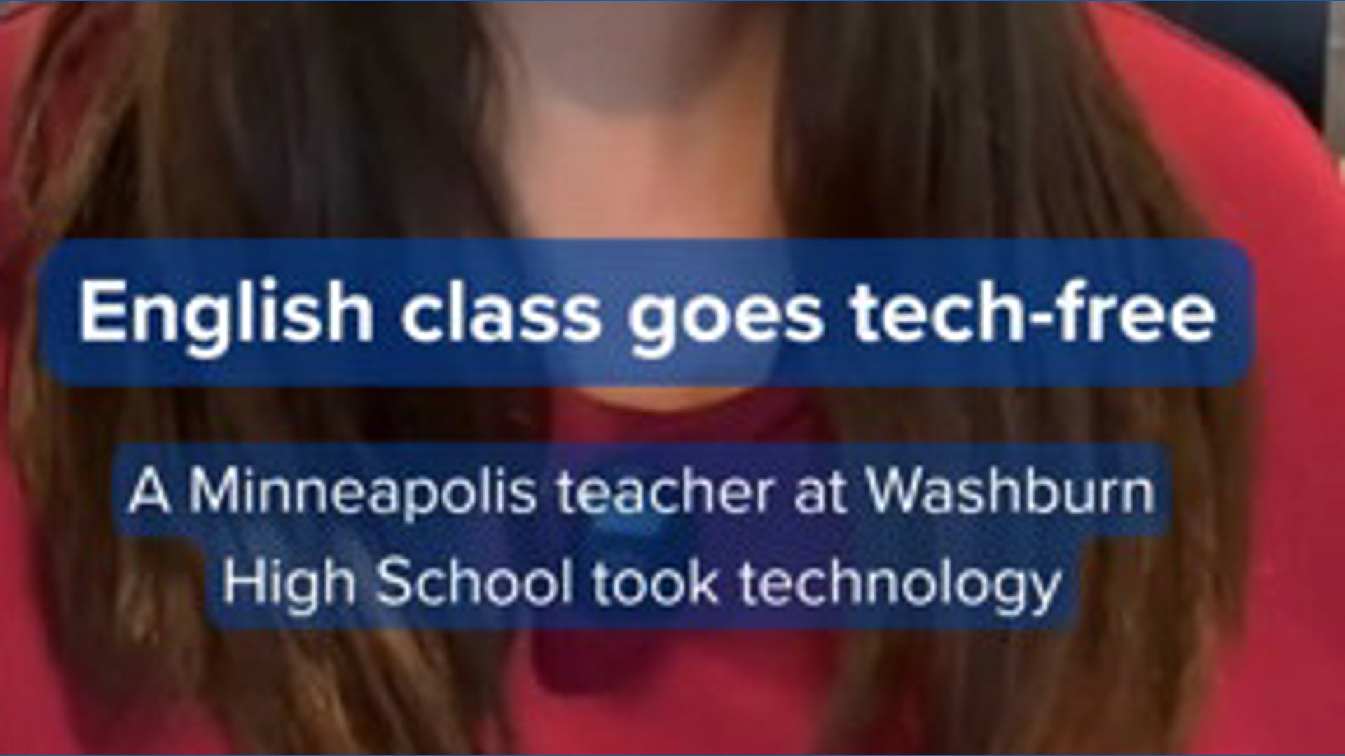 Washburn students talk about tech-free classroom | kare11.com