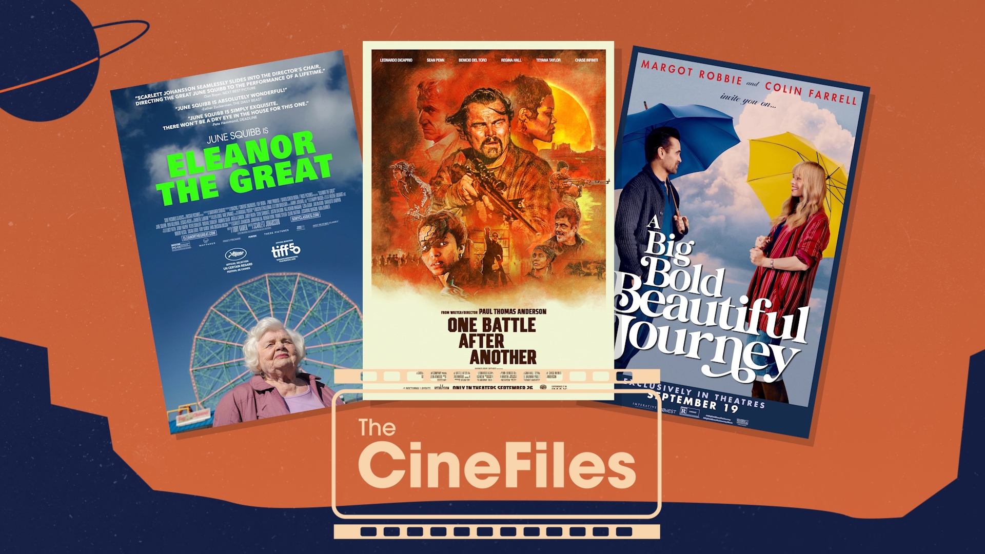 The CineFiles | 'One Battle After Another', 'Eleanor the Great' & 'A ...