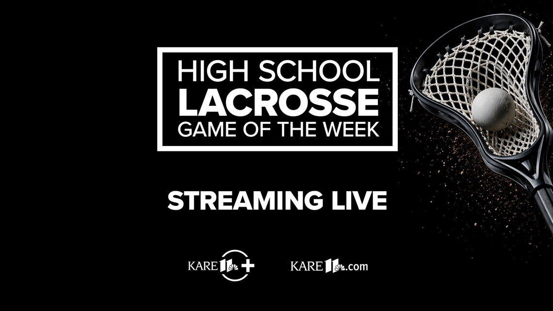 Stream high school lacrosse from KARE 11 | kare11.com